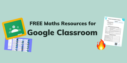 Free Maths Resources for Your Google Classroom